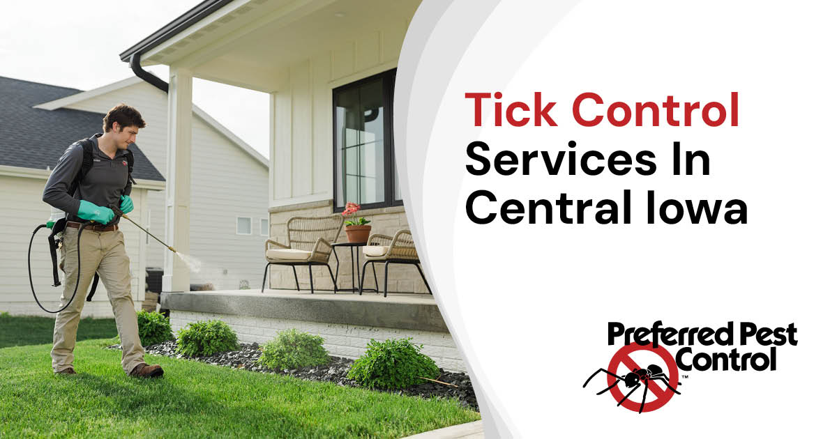 Central Iowa Tick Control Services – Preferred Pest Control